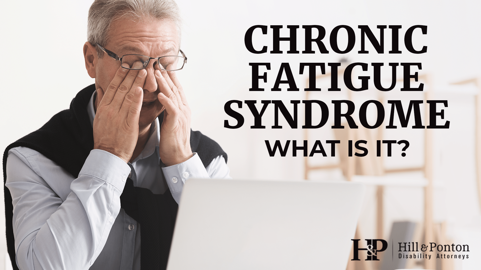 How to Service Connect Chronic Fatigue Syndrome | Hill & Ponton, P.A.