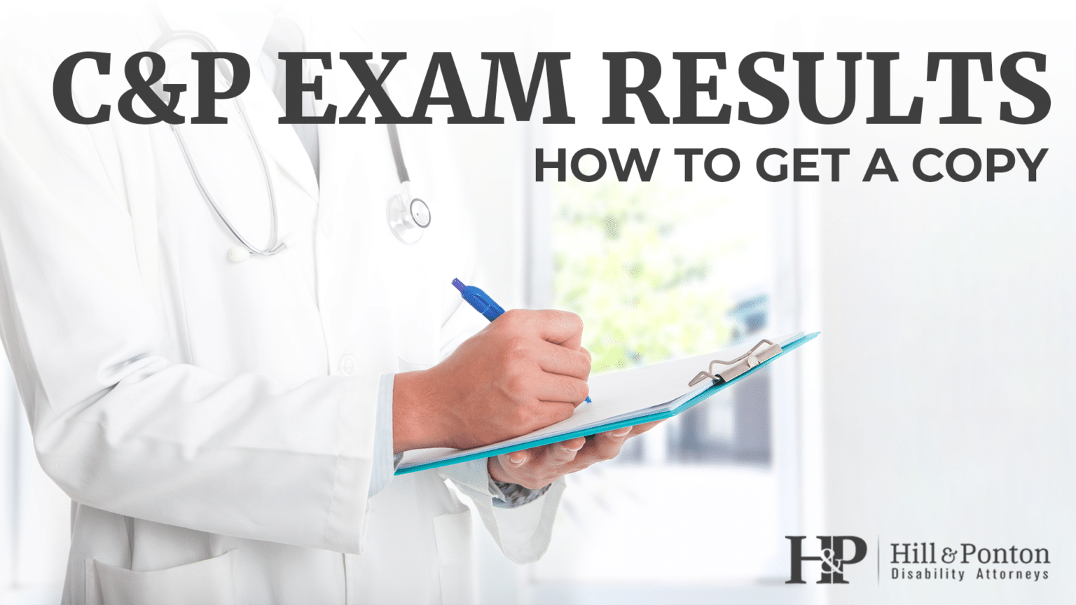 How To Get a Copy of Your C&P Exam Results | Hill & Ponton, P.A.