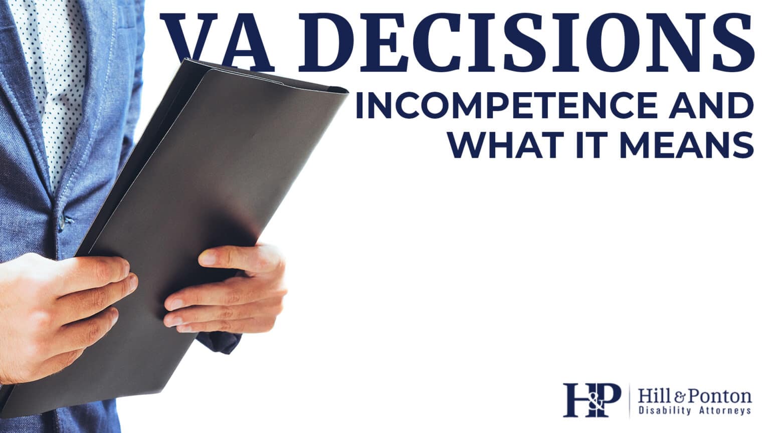 Fighting VA Mental Incompetency Proposed Status | Hill & Ponton, P.A.