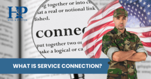 How do I get my disability service connected? | Hill & Ponton, P.A.
