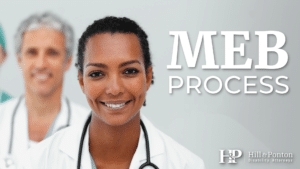 The MEB Process | Medical Evaluation | Hill & Ponton, P.A.