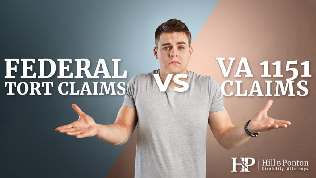 The Difference between Federal Tort Claims and VA 1151 Claims | Hill ...