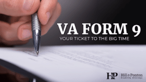 VA Form 9 - Your Ticket to the Big Time | Hill & Ponton, P.A.